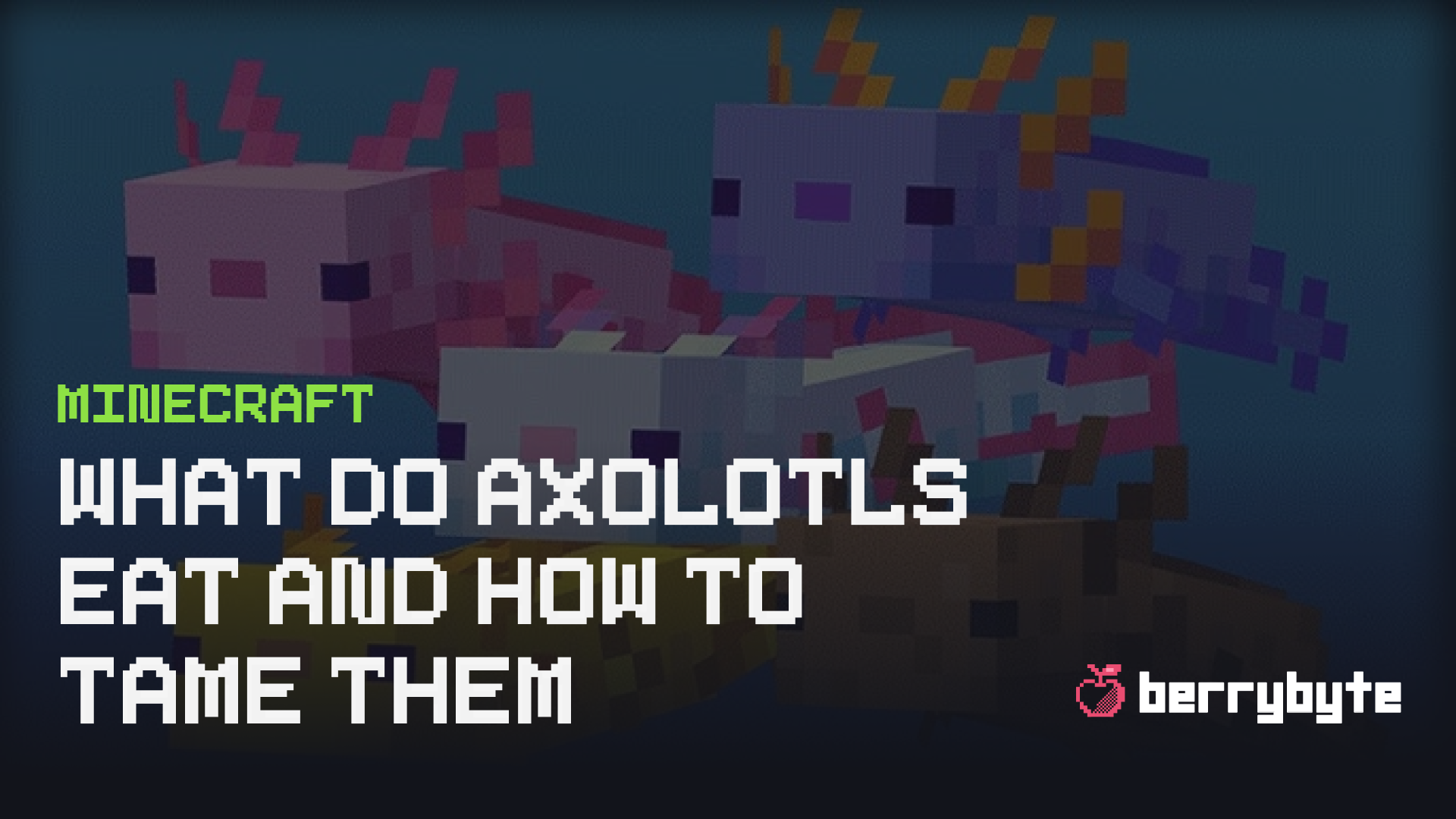 What Do Axolotls Eat in Minecraft and How to Tame Them