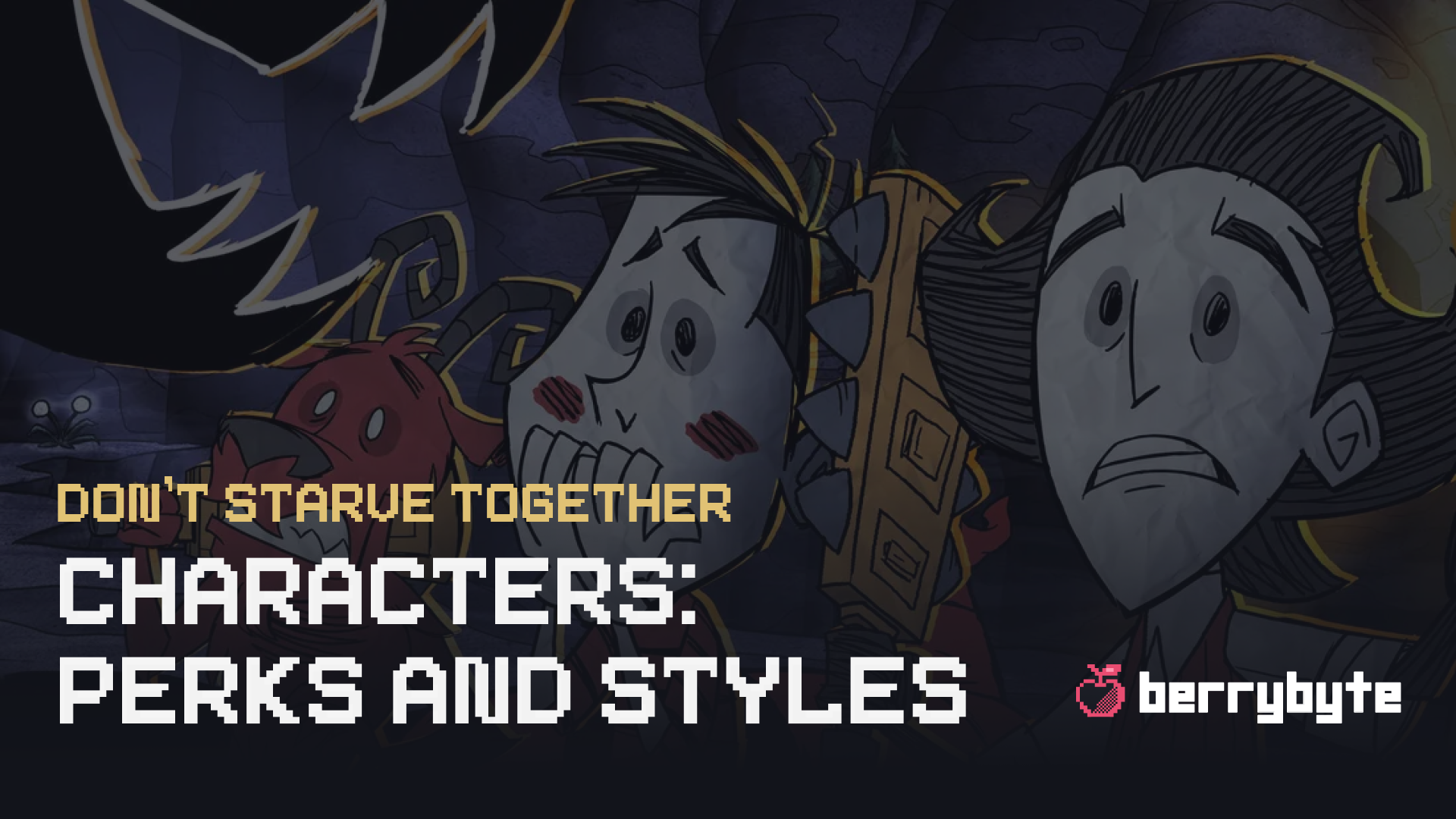 Don’t Starve Together Characters: Perks & Playstyles